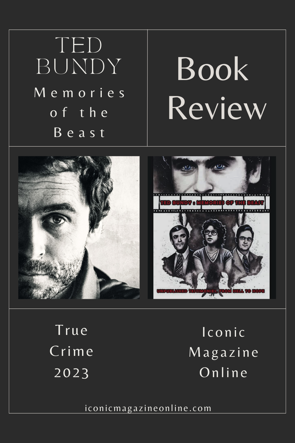 "Ted Bundy: Memories Of The Beast" - Book Review - Iconic Magazine Online